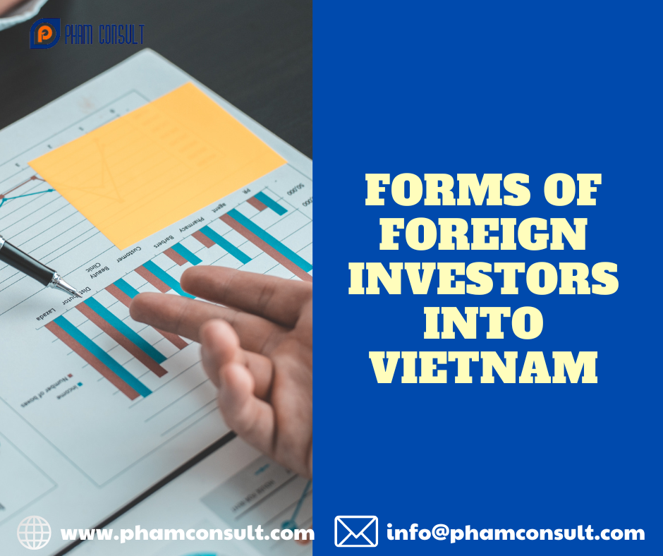 FORMS OF FOREIGN INVESTORS INTO VIETNAM | Pham Consult Việt Nam
