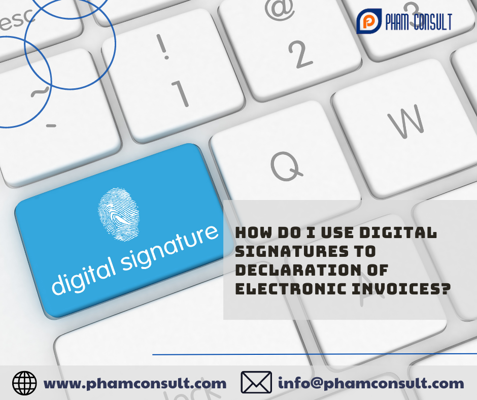 HOW DO I USE DIGITAL SIGNATURES TO DECLARATION OF ELECTRONIC INVOICES ...