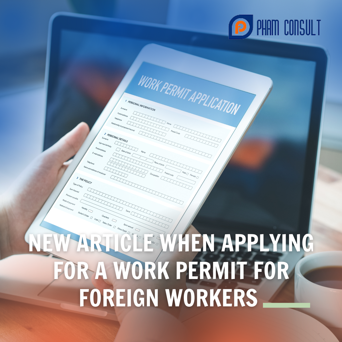 NEW ARTICLE WHEN APPLYING FOR A WORK PERMIT FOR FOREIGN WORKERS. | Pham ...
