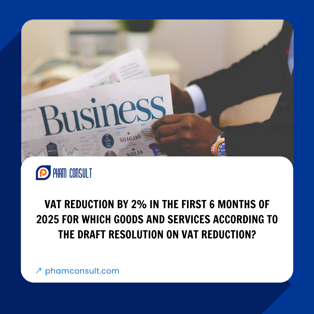 REDUCING VAT BY 2% IN THE FIRST 6 MONTHS OF 2025 FOR WHICH GOODS AND ...